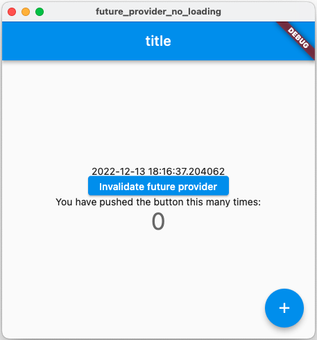 Flutter Widget.when (loading ...) is called only once and never again even if invalidate/refresh ...