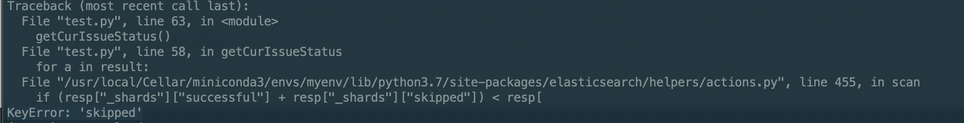 KeyError: 'skipped' : if (resp["_shards"]["successful"] + resp["_shards"]["skipped"])