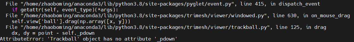 AttributeError: 'Trackball' object has no attribute '_pdown' · Issue #1259 · mikedh/trimesh · GitHub