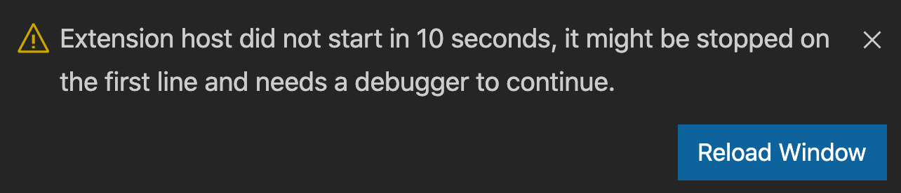 Extension host did not start in 10 seconds, it might be stopped on the ...