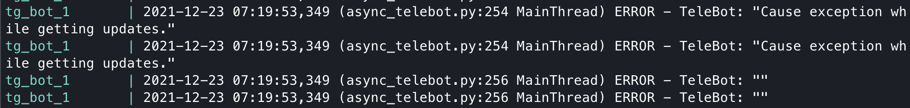 asyncio _process_polling fails with blank error · Issue #1395 · eternnoir/pyTelegramBotAPI · GitHub