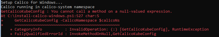 Calico Windows Install fails with error caused by empty $server value in GetCalicoKubeConfig ...