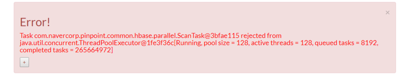 Task com.navercorp.pinpoint.common.hbase.parallel.ScanTask@7a37ef33 rejected from java.util ...