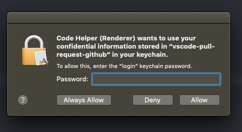 Code Helper (Renderer) wants to use your confidential information stored in "vscode-pull-request ...