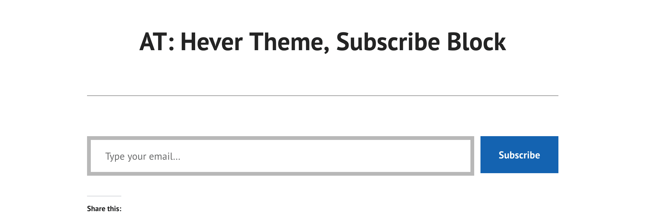[Bug]: Hever - Subscribe block not styling correctly · Issue #6785 · Automattic/themes · GitHub
