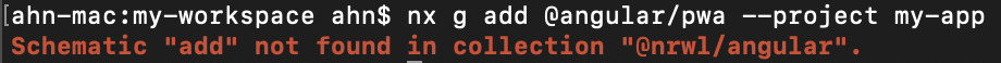 @nrwl/angular: Schematic "add" not found in collection "@nrwl/angular". · Issue #1730 · nrwl/nx ...