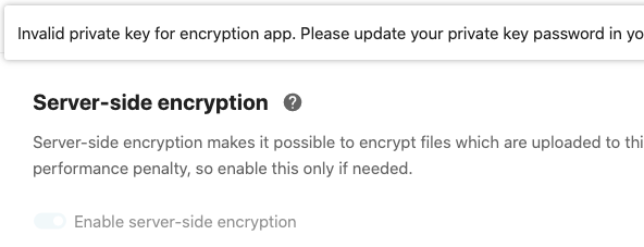 Invalid private key for encryption app. Please update your private key password in your personal ...