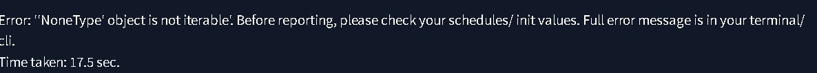 [Bug]: 'NoneType' object is not iterable. Please, check your schedules/ init values. · Issue ...