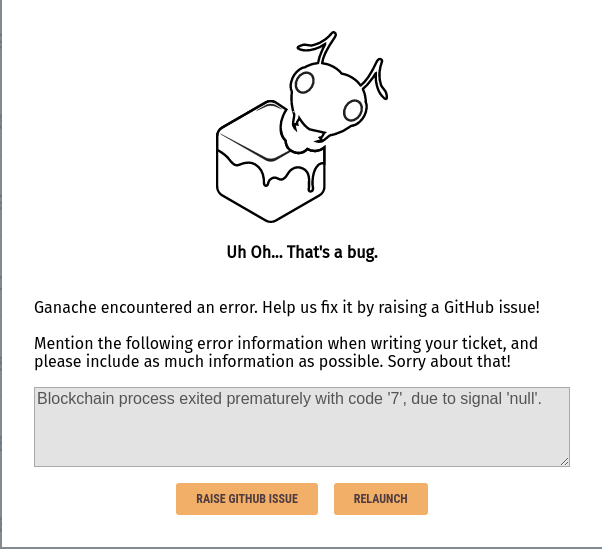 Ganache Reports Uh Oh Thats A Bug Blockchain Process Exited Prematurely With Code 7