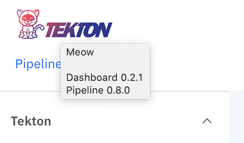 Display versions in the meow (Tekton Dashboard, Tekton Pipelines) · Issue #779 · tektoncd ...
