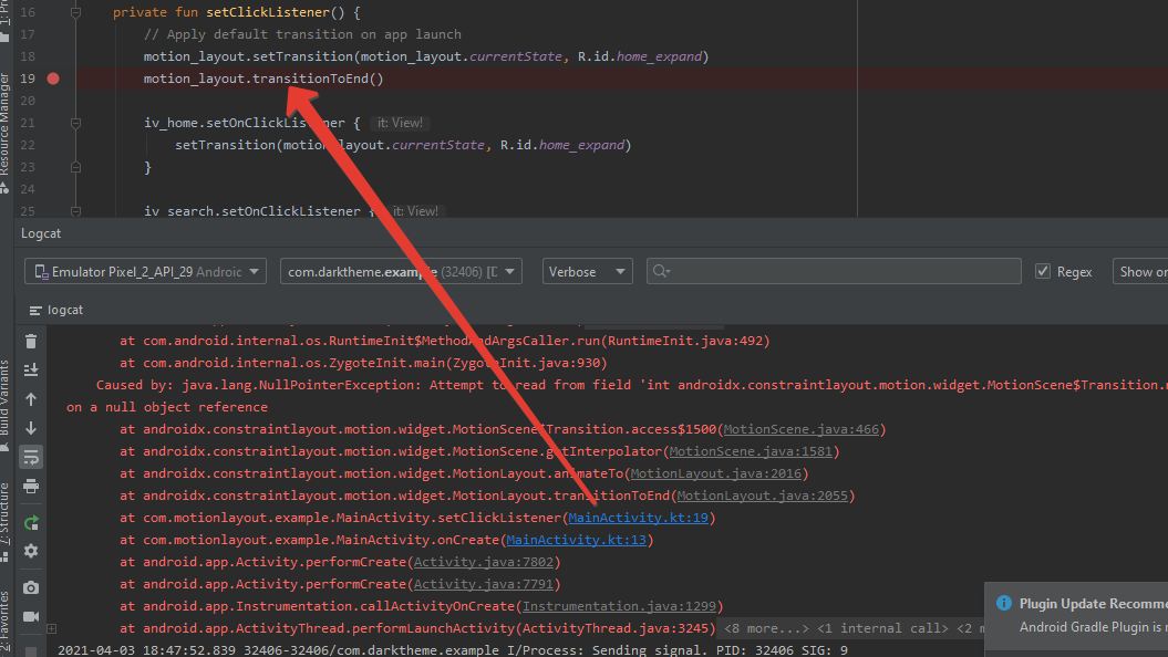 Attempt to read from field 'int androidx.constraintlayout.motion.widget.MotionScene$Transition ...