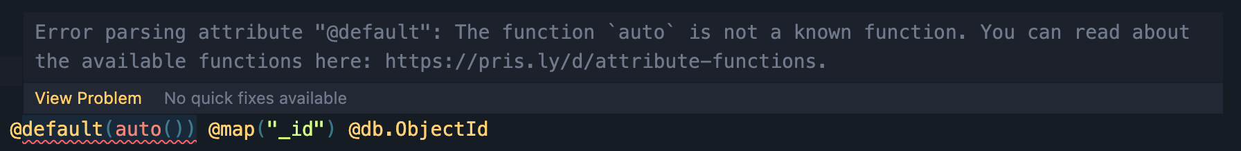 `Error parsing attribute "@default": The function auto is not a known ...