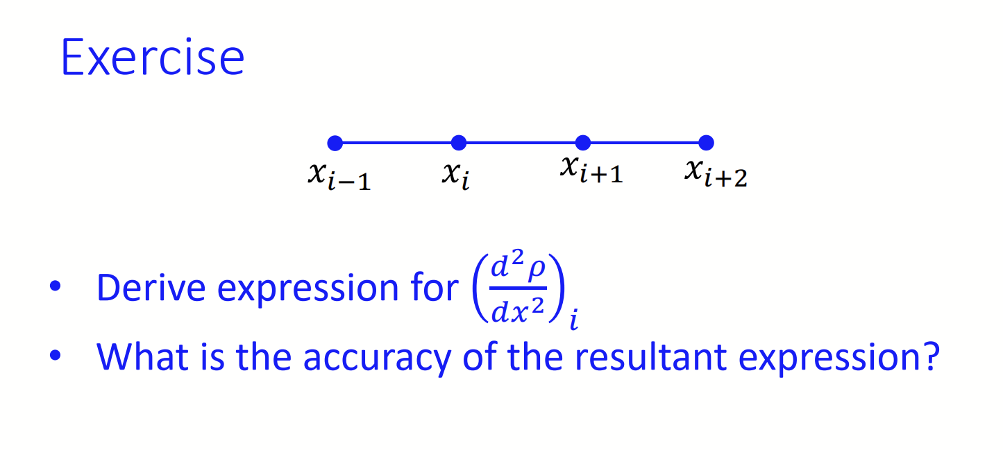 [Exercise-2] Derive numerical approximation for second order derivative and mention the accuracy ...