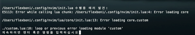 E5113: ErroraE5113: Error while calling lua chunk: /Users/${USER}/.config/nvim/init.lua:4: Error ...