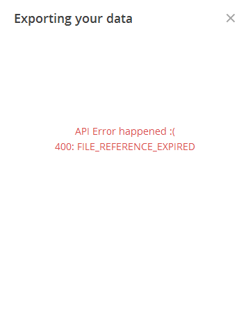 "FILE_REFERENCE_EXPIRED" when exporting chat · Issue #8036 · telegramdesktop/tdesktop · GitHub