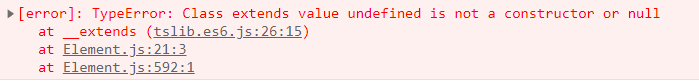 [bug] Class extends value undefined is not a constructor or null ...