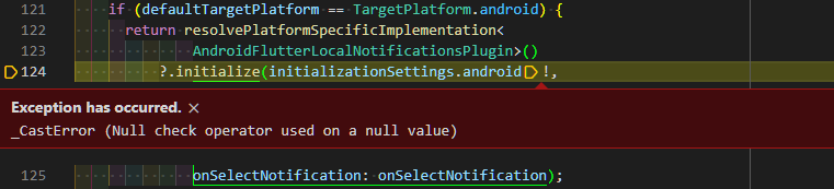 Android Initialization throws Error: Null check operator used on a null value. · Issue #1364 ...