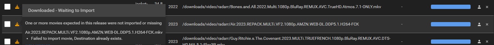 New downloads stuck with a queue entry with "Failed to import movie, Destination already exists ...