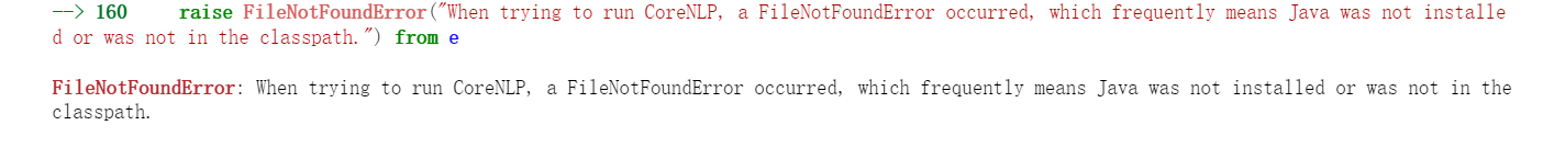 FileNotFoundError: When trying to run CoreNLP, a FileNotFoundError occurred, which frequently ...