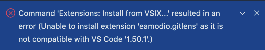 Unable to install extension 'eamodio.gitlens' as it is not compatible with VS Code '1.50.1 ...
