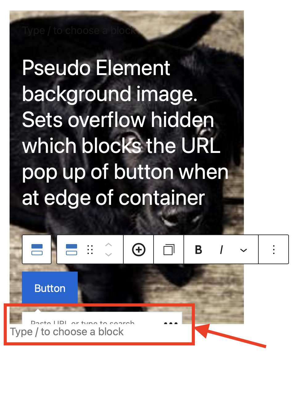 Overflow Hidden ( Pseudo Background ) blocks Button URL input field · Issue #155 · tomusborne ...