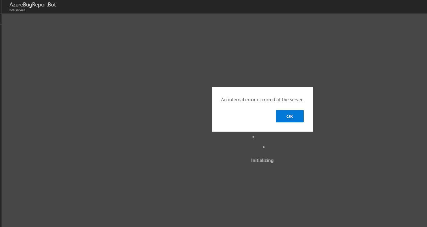 [azure Bot Service] An Internal Error Occured At The Server Can T Access Bots Anymore · Issue