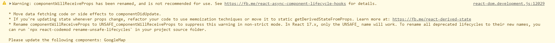 Change lifecycle hook componentWillReceiveProps · Issue #783 · google-map-react/google-map-react ...