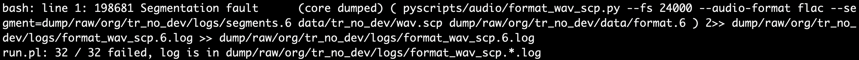 VCTK stage 2: format_wav_scp.py get Segmentation fault (core dumped) · Issue #2811 · espnet ...