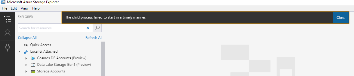 Azure storage explorer - The child process failed to start in a timely manner. · Issue #18544 ...