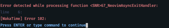Error detected while processing function 86_NeovimAsyncExitHandler: · Issue #84 · wakatime/vim ...