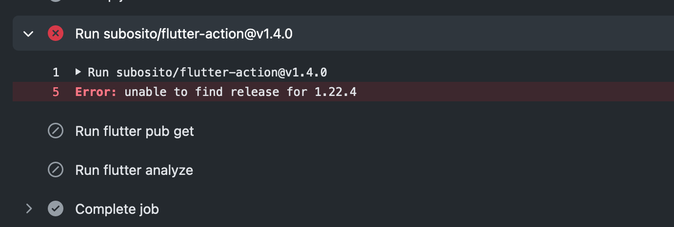 Error: unable to find release for 1.22.4 · Issue #73 · subosito/flutter-action · GitHub