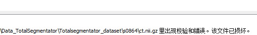 ct.nii.gz of s0864 in the dataset cannot be unzipped due to file corruption. · Issue #92 ...