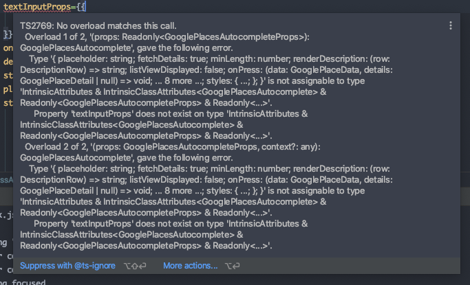 textInputProps Typescript bug · Issue #559 · FaridSafi/react-native-google-places-autocomplete ...
