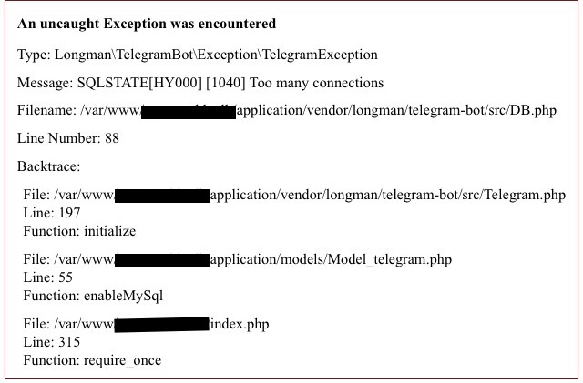 SQLSTATE[HY000][1040]Too many connections. Telegram Exception received. · Issue #936 · php ...