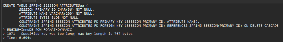 建立spring_session_attributes表遇到1071 - Specified key was too long; max ...