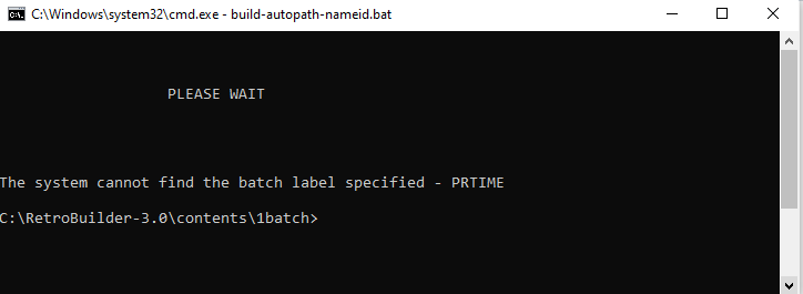 The system cannot find the batch label specified - PRTIME · Issue #6 · DRok17/RetroBuilder · GitHub