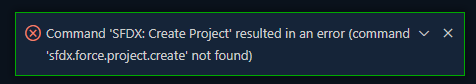 Getting Error: Command 'SFDX: Create Project' resulted in an error (command 'sfdx.force.project ...