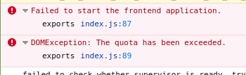 Failed to start frontend application: DomException: The quota has been exceeded. · Issue #2712 ...