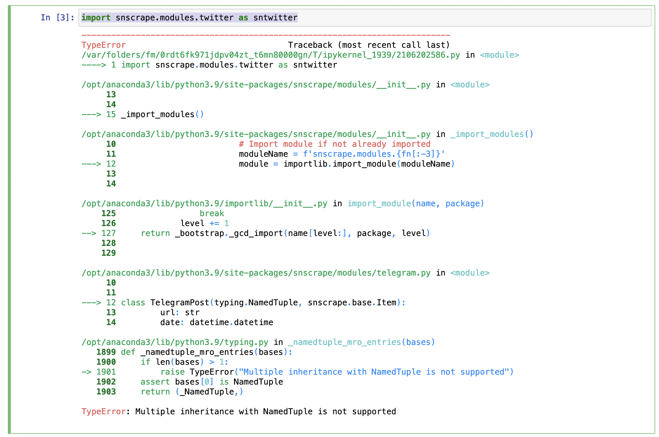 import snscrape.modules.twitter as sntwitter --> TypeError: Multiple inheritance with NamedTuple ...