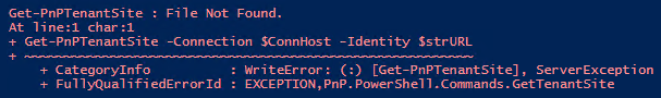Get-PnPTenantSite Errors With "File Not Found" When Using a URL for the Identity Parameter ...
