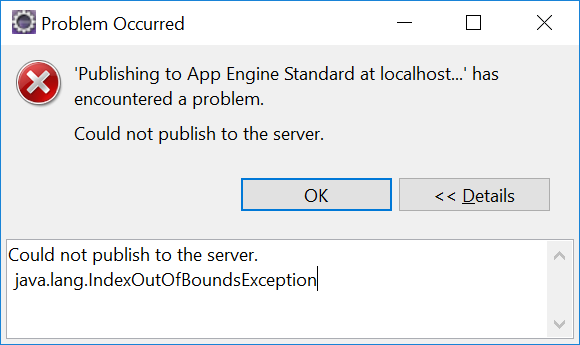 App Engine: Could not publish to the server - java.lang.IndexOutOfBoundsException · Issue #3312 ...