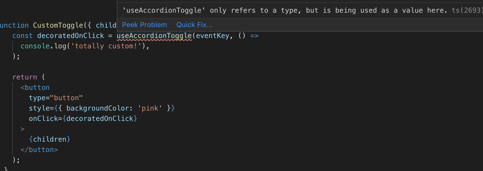 'useAccordionToggle' only refers to a type, but is being used as a ...