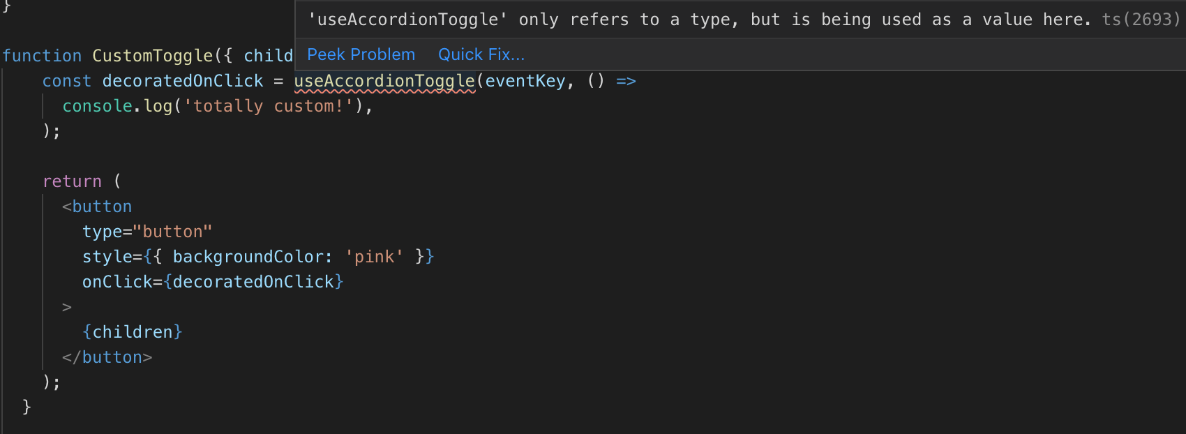 'useAccordionToggle' only refers to a type, but is being used as a ...