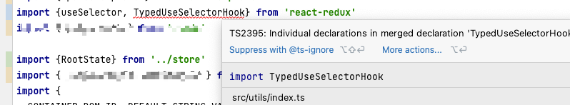 TS2395: Individual declarations in merged declaration 'TypedUseSelectorHook' must be all ...