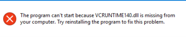 Getting the code execution cannot proceed vcruntime140.dll is missing from your computer on ...