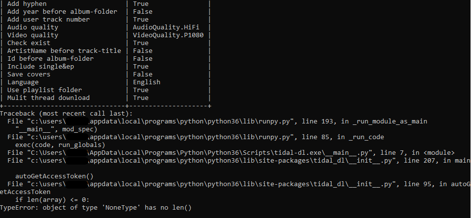 [BUG] autoGetAccessToken() - object of type 'NoneType' has no len() · Issue #482 · yaronzz/Tidal ...