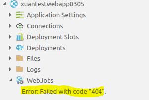 Expanding WebJobs node shows an error 'Failed with code:404' · Issue ...