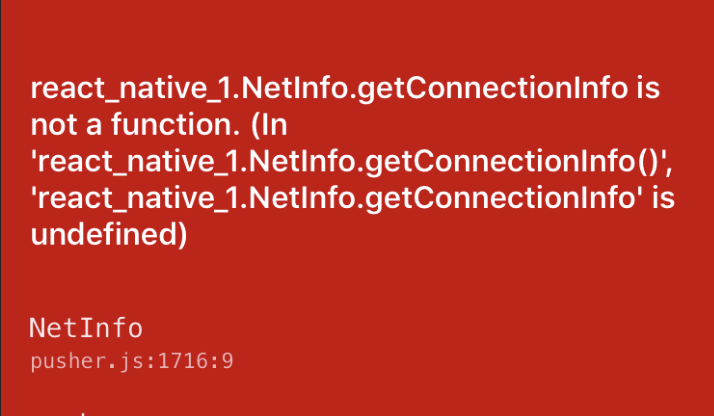 [React Native] "react_native_1.NetInfo.getConnectionInfo is not a function" causing a crash ...