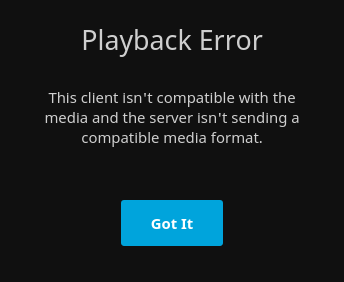 This client isn't compatible with the media and the server isn't ...