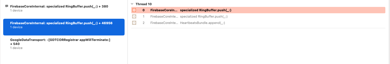 Intermittent FirebaseCoreInternal: specialized RingBuffer.push(_:) + 380 crash · Issue #10025 ...